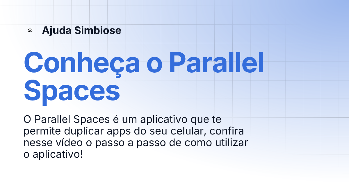 Conheça o Parallel Spaces | Ajuda Simbiose